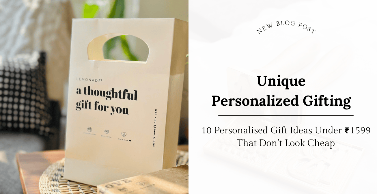 10 Personalised Gift Ideas Under ₹1599 That Don’t Look Cheap - Lemonade