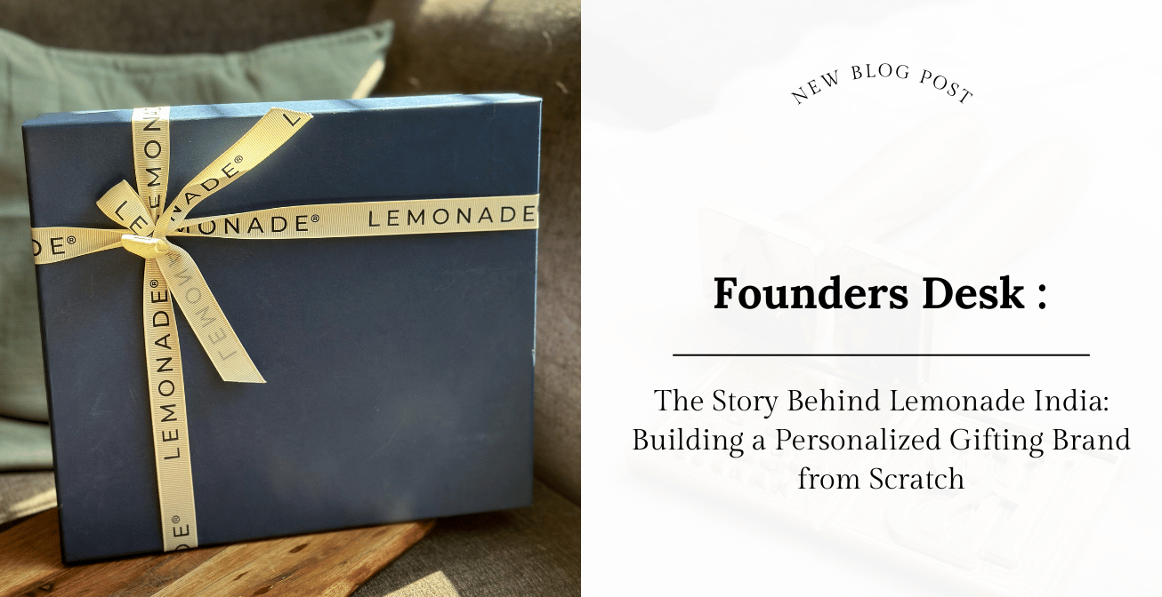 Founders Desk : The Story Behind Lemonade India: Building a Personaliz ...